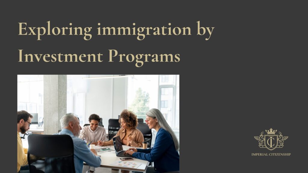 Immigration by investment: step-by-step guide | Imperial Citizenship