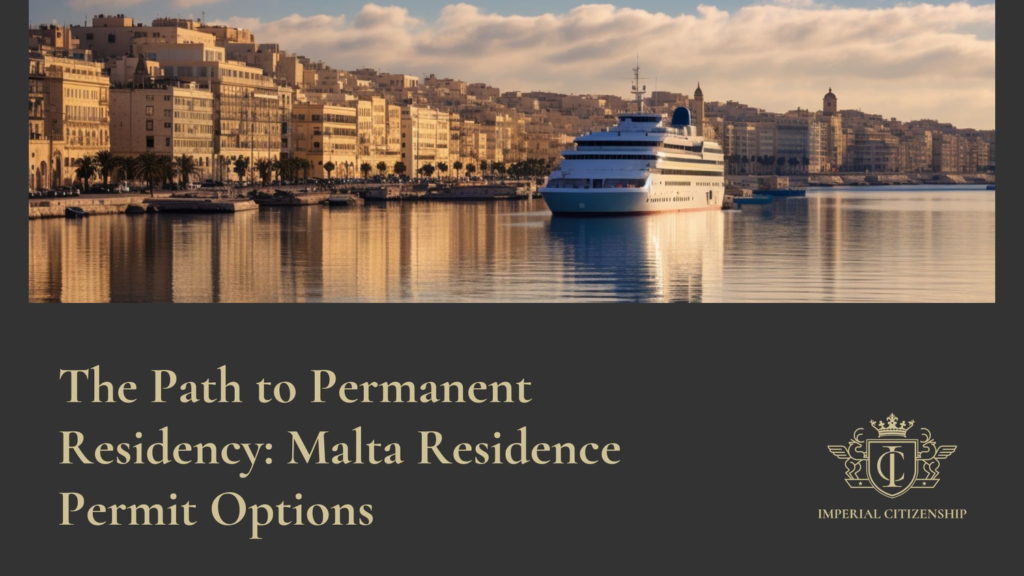 Residence in Malta: Simple Steps and Key Insights | Imperial Citizenship