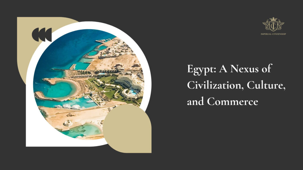 Egyptian Citizenship: A Gateway to Modern Opportunities - Imperial ...